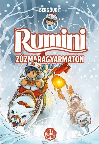 Rumini Zúzmaragyarmaton - Berg Judit - könyváruház